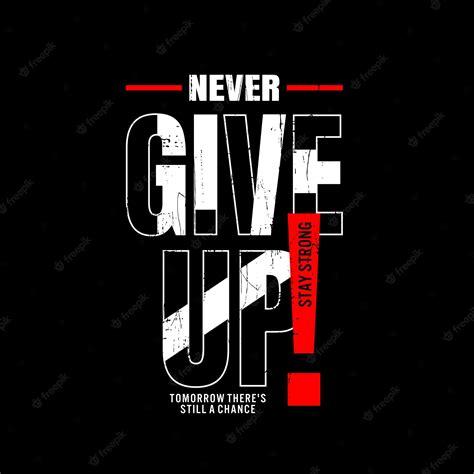Premium Vector Never Give Up Motivational Quotes Typography Slogan