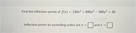 Solved Find The Inflection Points Of