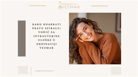 Kako odabrati pravu spiralu Vodič za odabir pravog intrauterinog