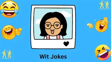 Witty Wit Jokes Thatll Leave You Grinning Pun And Jokes