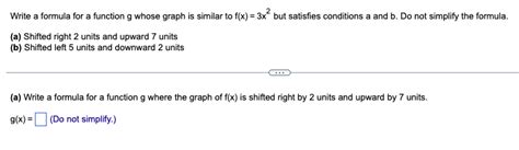 solved write a formula for a function g whose graph is
