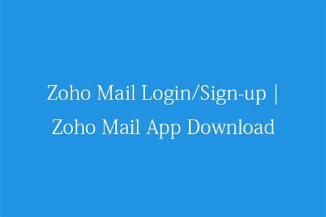 Zoho Mail Login Sign Up Zoho Mail App Download