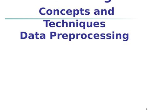 Ppt 1 Data Mining Concepts And Techniques Data Preprocessing