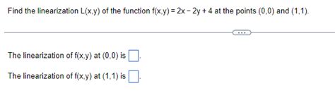 Solved Find The Linearization L X Y Of The Function Chegg Com