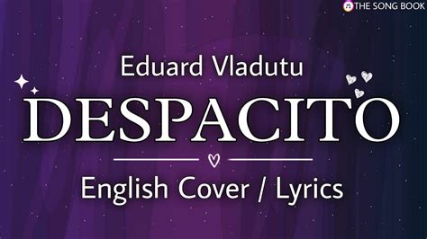 Despacito ~ English Cover By Eduard Vladutu Lyrics Youtube