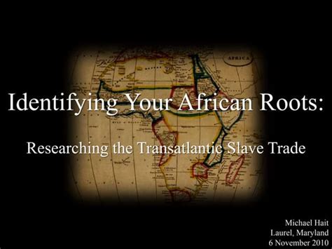 Researching The Transatlantic Slave Trade Ppt