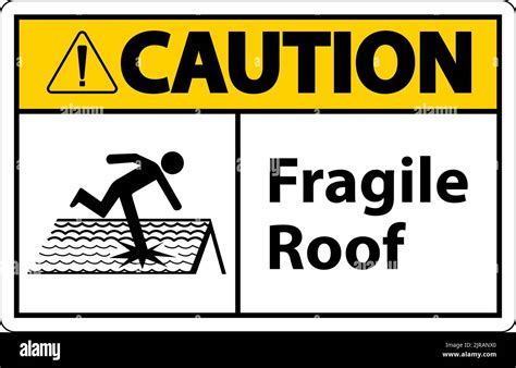 Caution Fragile Roof Sign On White Background Stock Vector Image And Art