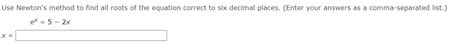 Solved Use Newton S Method To Find All Roots Of The Equation Chegg