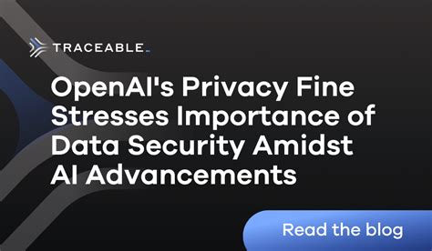 Openais Privacy Fine Stresses Importance Of Data Security Amidst Ai