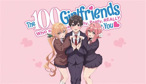 The 100 Girlfriends Who Really Really Really Really Really Love You