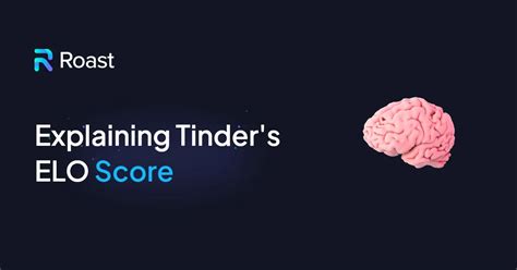Understanding Tinder ELO Boost Your Matches With Effective Strategies