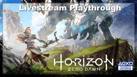 Horizon Zero Dawn Live Stream Video YouTube
