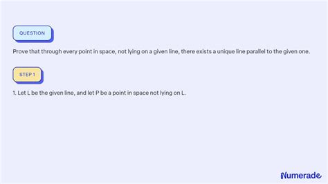 SOLVED Prove That Through Every Point In Space Not Lying On A Given Line There Exists A Unique