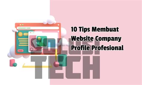 10 Tips Membuat Website Company Profile Profesional