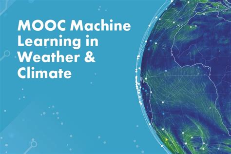 Ecmwf Launches Massive Open Online Course On Machine Learning In Weather And Climate Ecmwf