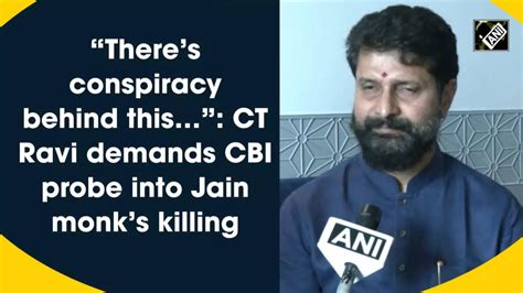 “theres Conspiracy Behind This” Ct Ravi Demands Cbi Probe Into Jain