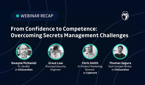 From Confidence To Competence The Reality Of Secrets Management