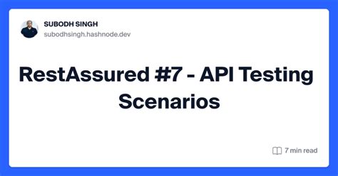 Subodh Kumar Singh On Linkedin Restassured 7 Api Testing Scenarios