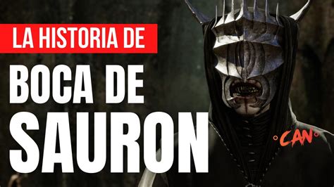 Quién fue BOCA DE SAURON El embajador y lugarteniente de Barad Dur