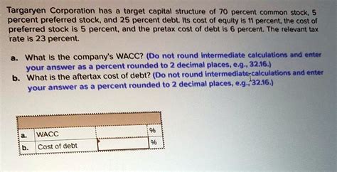 Targaryen Corporation Has A Target Capital Structure Of 70 Percent