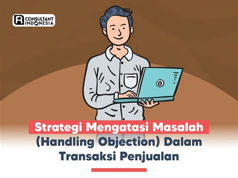 strategi mengatasi masalah handling objection dalam penjualan