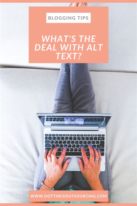 Why Adding Alt Text To Your Blog Post Matters Blogging Tips