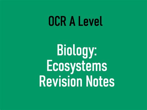 Ocr A Level Biology Ecosystems Revision Notes Teaching Resources