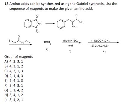 Solved 13amino Acids Can Be Synthesized Using The Gabriel