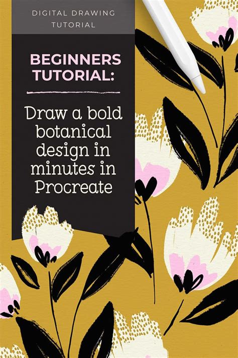 Procreate For Beginners How To Draw A Bold Botanical Bouquet Lisa Glanz Procreate Tutorial