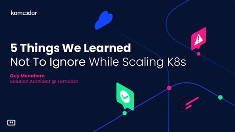 5 Things We Learned Not To Ignore While Scaling Kubernetes Webinar Dev Feb 9 Ppt