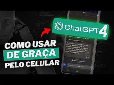 COMO USAR O CHAT GPT 4 DE GRAÇA PELO CELULAR YouTube