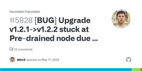 Bug Upgrade V121 V122 Stuck At Pre Drained Node Due To