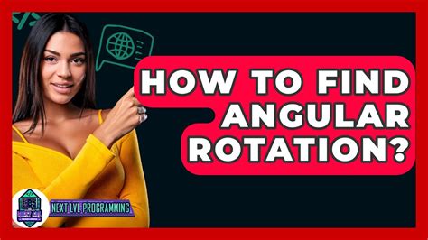 How To Find Angular Rotation Next Lvl Programming Youtube