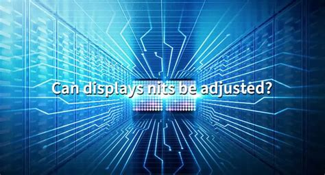 How To Tell Your Displays Nits And How To Optimize It Asianda