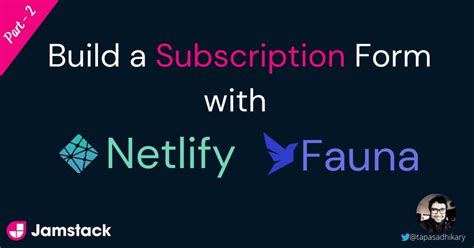 Build A Jamstack Subscription Form With Netlify Forms And Fauna Part