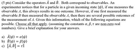 Solved pts Consider the operators Â and B Both Chegg