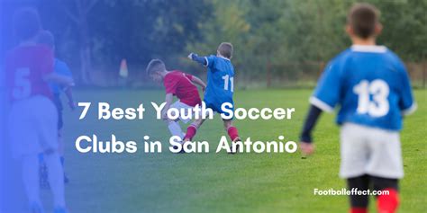 7 Best Youth Soccer Clubs In San Antonio
