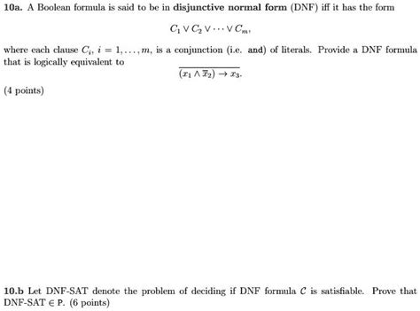 I0a Boolean Formula Is Said To Be In Disjunctive Normal Form Dnf Iff It