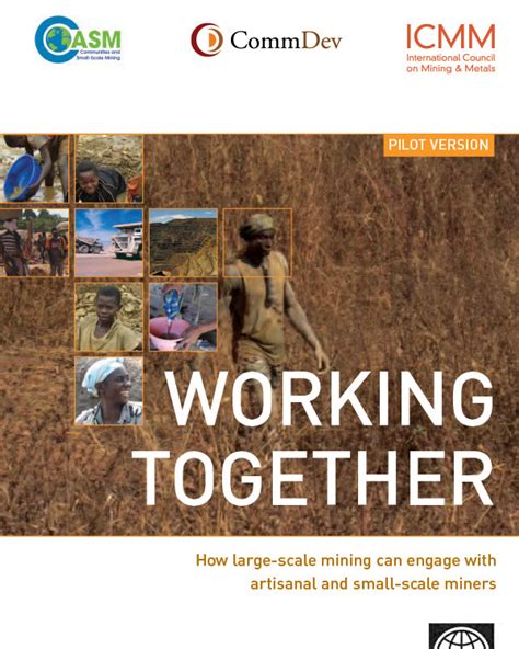 Working Together How Large Scale Mining Can Engage With Artisanal And