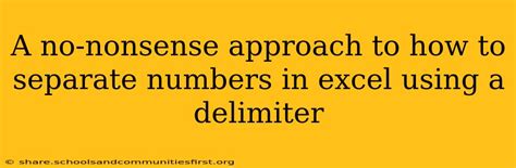 A No Nonsense Approach To How To Separate Numbers In Excel Using A