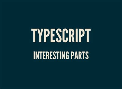 Typescript Interesting Parts Ppt