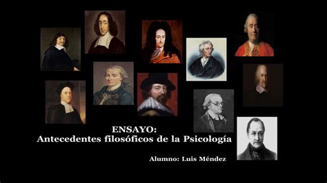Ensayo Antecedentes Filosóficos De La Psicología Youtube
