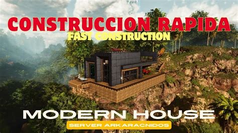 Ark Ascended Modern House ¡construccion Rapida Youtube