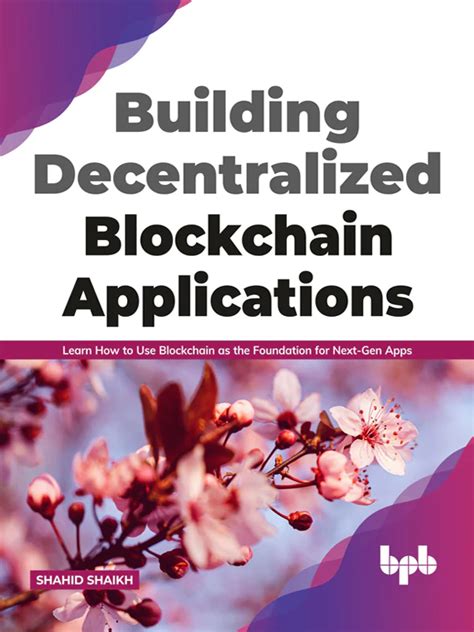 Bpb Publication Building Decentralized Blockchain Applications Aggarwal Law House