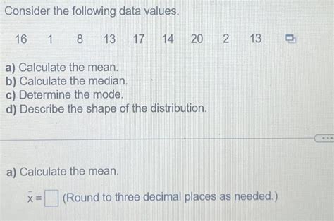 Solved Consider The Following Data Values 16 1 8 13 17 14
