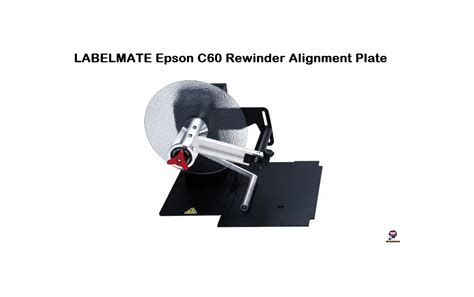 Labelmate Epson C60 리와인더 정렬 플레이트 사용 설명서