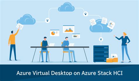 Azure Virtual Desktop On Azure Stack Hciとは？ハイブリッド環境に仮想化を活用する方法を解説
