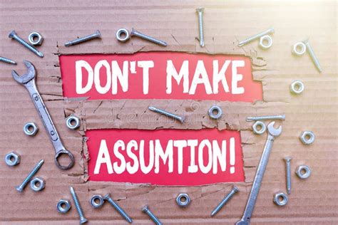 Handwriting Text Don T Make Assumption Conceptual Photo Something That