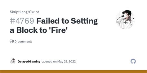 Failed To Setting A Block To Fire · Issue 4769 · Skriptlangskript