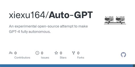 github xiexu164 auto gpt an experimental open source attempt to make
